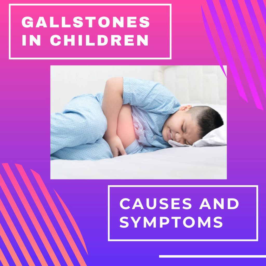 Gallstones in Children | Causes and Symptoms - Dr. Geeta Kekre