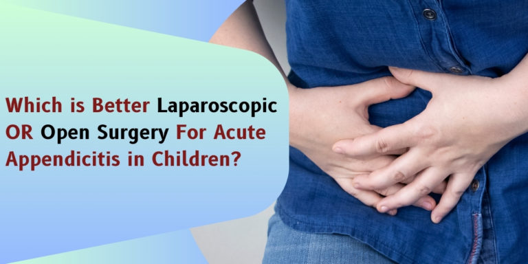Laparoscopic or Open Surgery For Acute Appendicitis in Children - Dr. Geeta Kekre