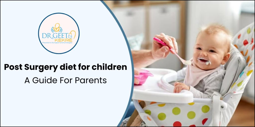 Post Surgery diet for children - Dr. Geeta Kekre